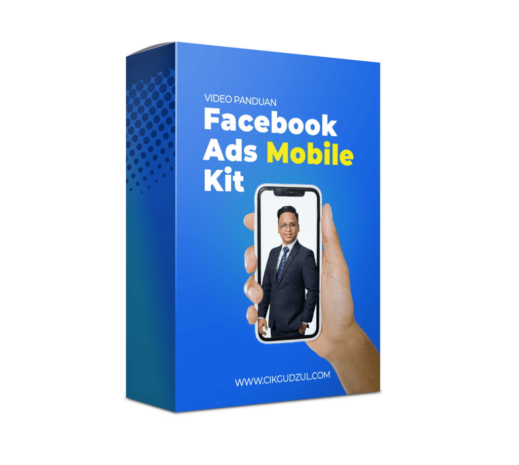 Panduan Video Facebook Ads Mobile Kit - KDigital - Kerabat Digital Sdn Bhd