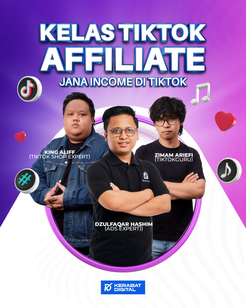Kelas TikTok Affiliate - KDigital - Kerabat Digital Sdn Bhd